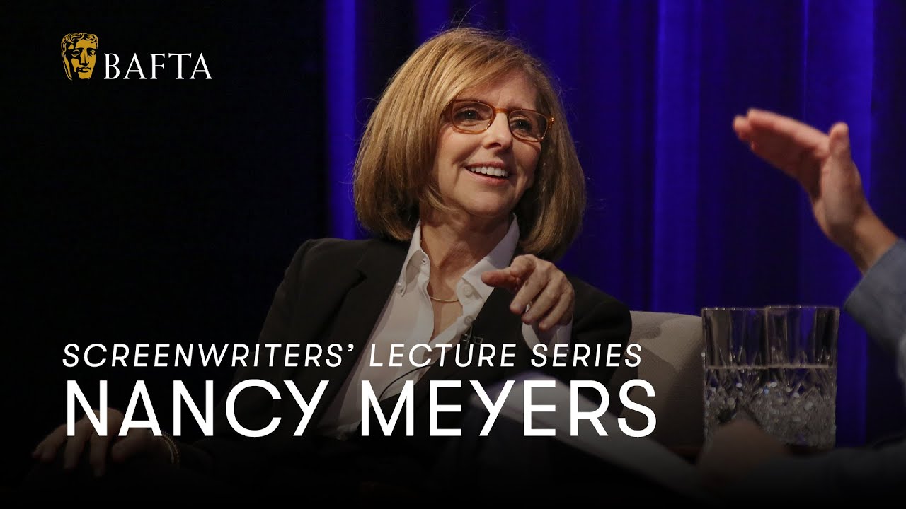 Nancy Meyers | BAFTA Screenwriters' Lecture Series - YouTube