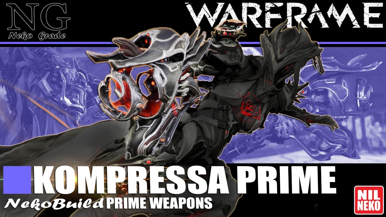 Kompressa Prime Build | ไทย | WARFRAME | (By NilNeko) #tennocreate ...