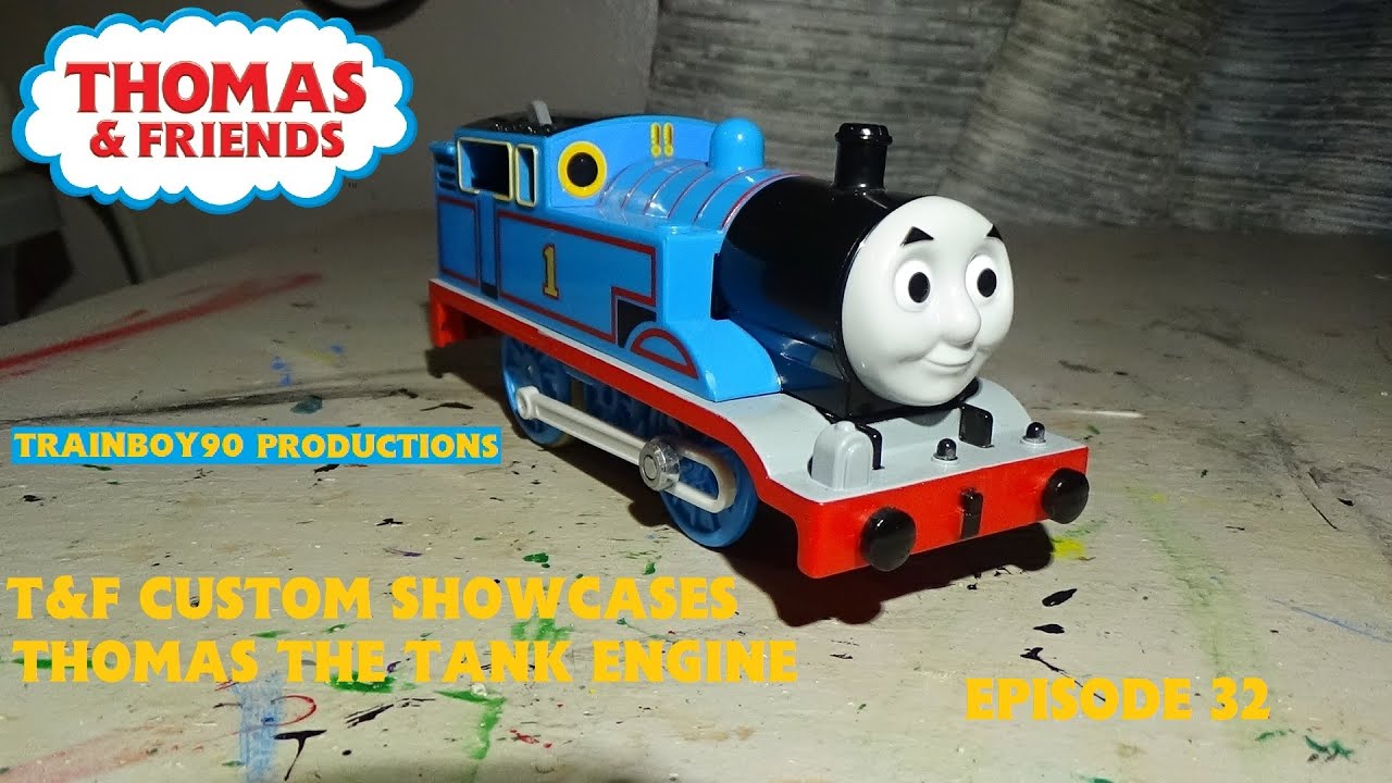 Trainboy90's T&F Custom Showcases Episode 32 - Thomas the Tank Engine ...