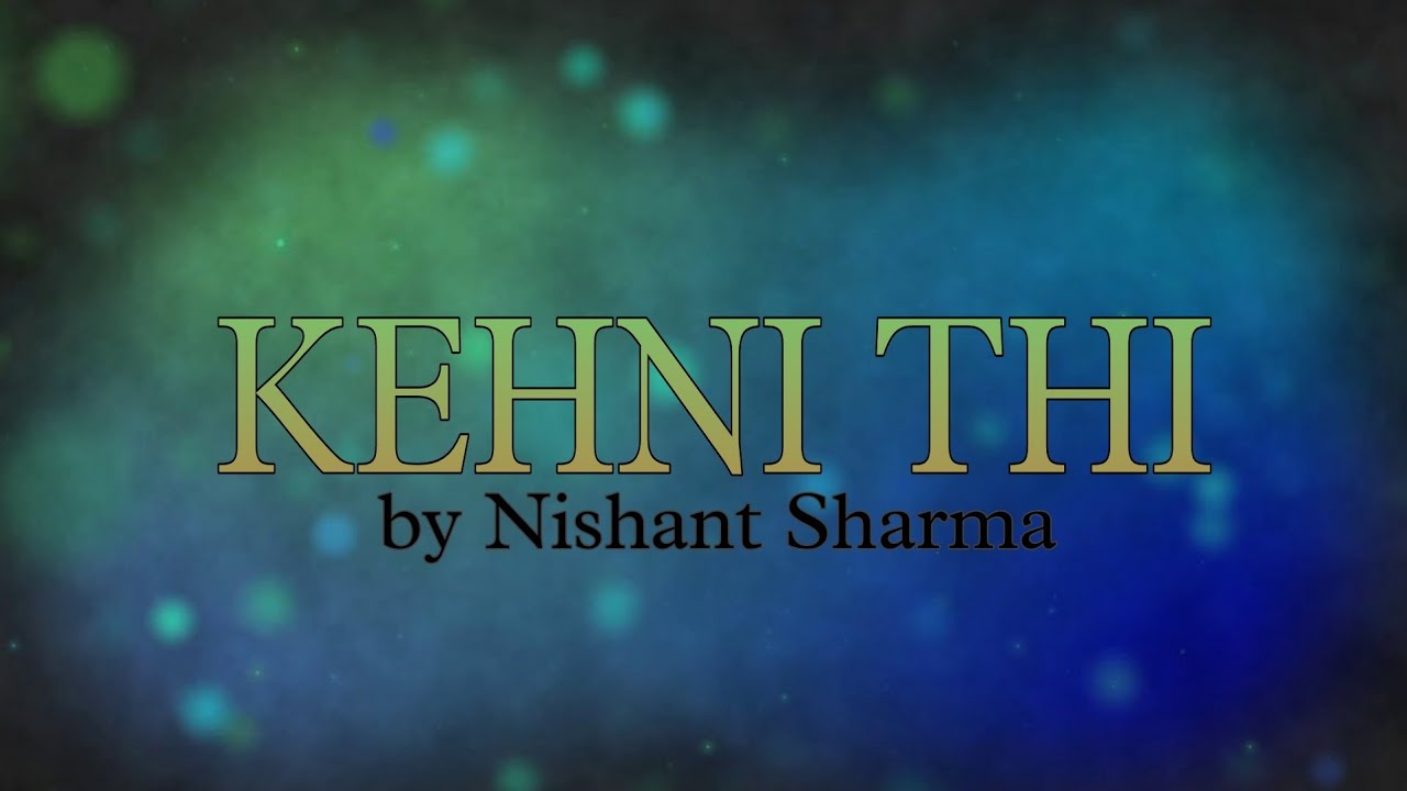 Kehni Thi - Nissh | First official musical video - YouTube