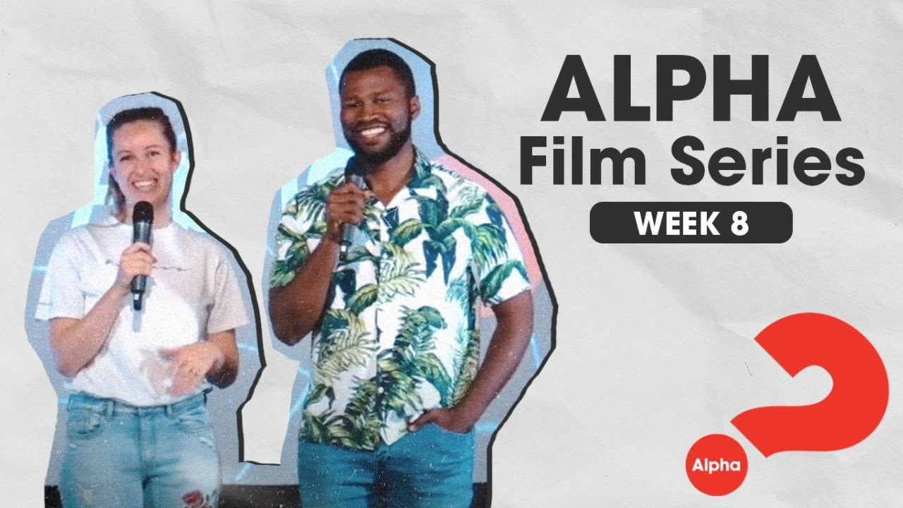 Alpha Film Series | Part 8 of 8 - YouTube