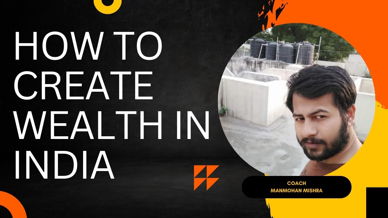 How to Create Wealth In India | How To Create Wealth From Nothing - YouTube