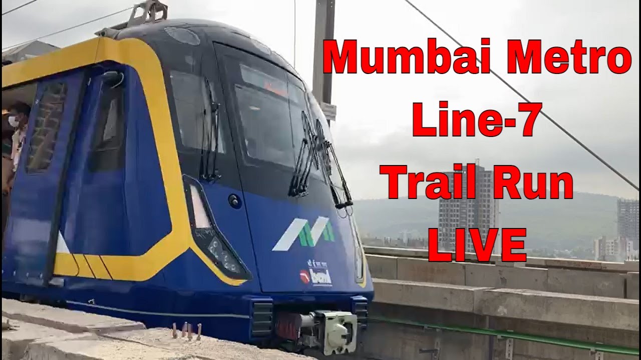 Mumbai Metro Trail Run | Line 7 and Line 2A | BEML make Train | Make In ...