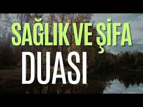 Sağlık ve Şifa Duası - Allah'ım, bize rahmetini bahşet. Bize şifa ver…