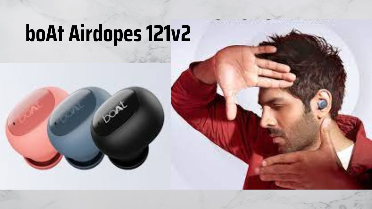 boAt Airdopes 121v2 Review | Boat Airdopes 121v2 Price | Best Wireless ...