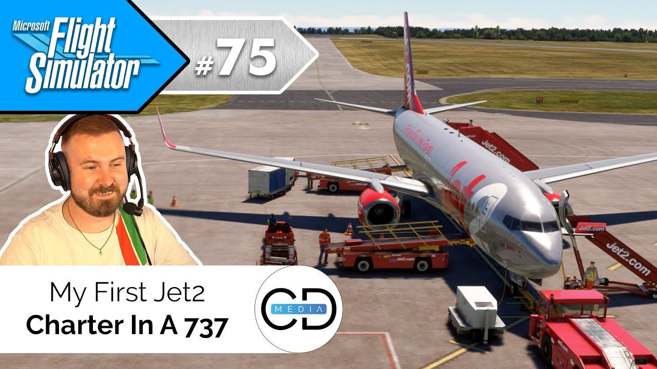 My First Jet2 Charter In A 737 - Microsoft Flight Simulator, Episode 75 ...