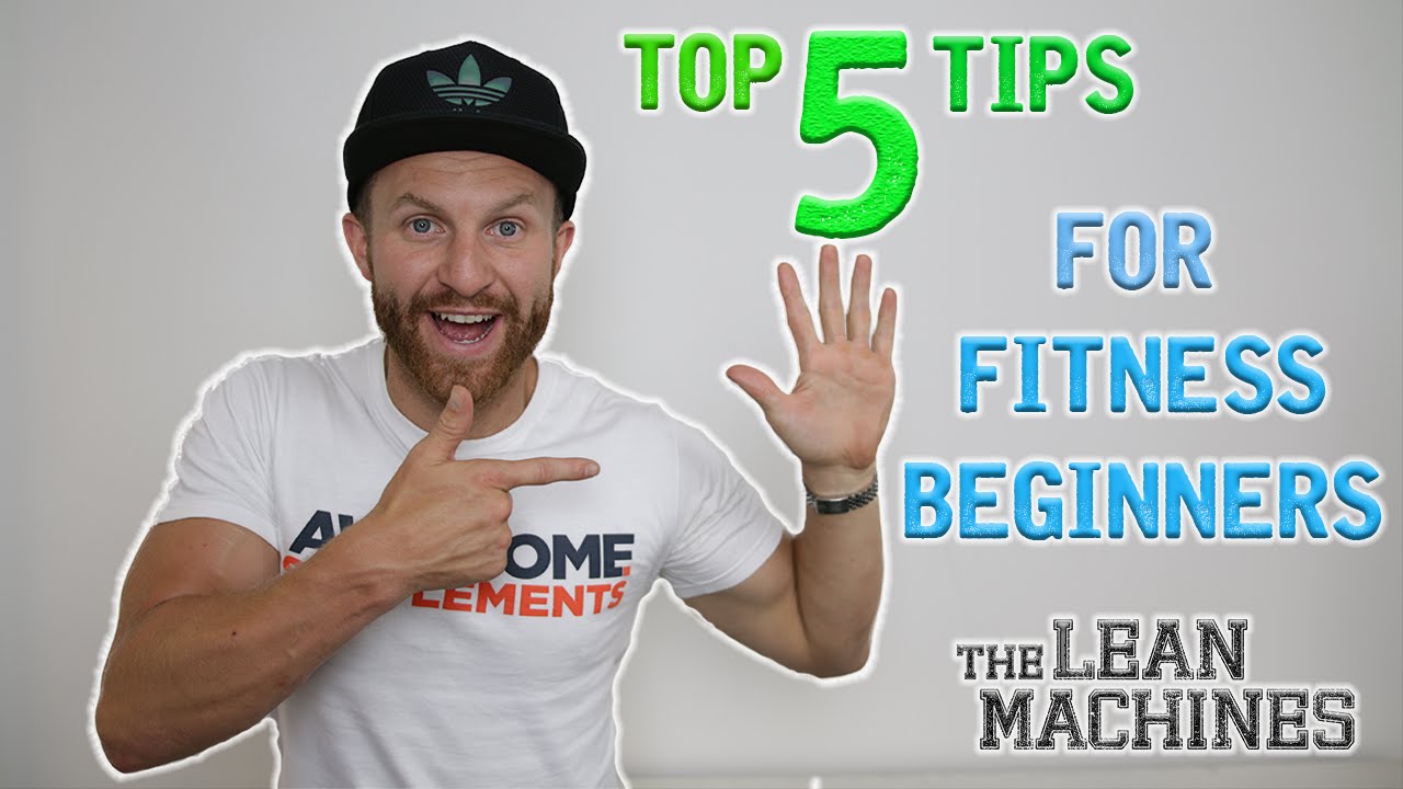 Top 5 Tips For Fitness Beginners! - YouTube