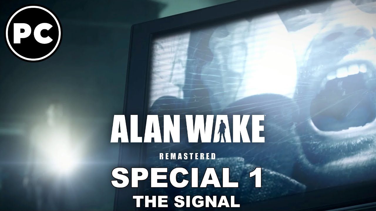 Alan Wake Remastered - Special 1: The Signal (DLC) | PC • Walkthrough ...