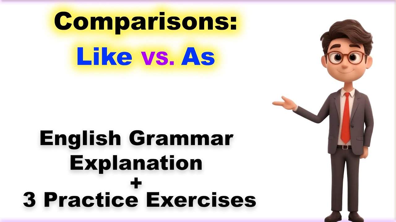 Comparisons: Like vs As. Explanation + 3 Practice Exercises - YouTube