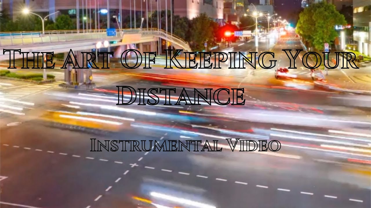 The Art Of Keeping Your Distance (Official Instrumental) - YouTube
