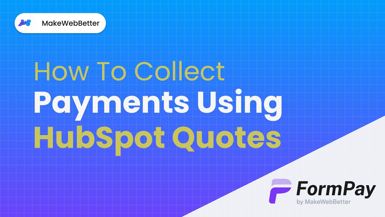 Level Up Your Sales: Collect Payments with HubSpot Quotes & Authorize ...