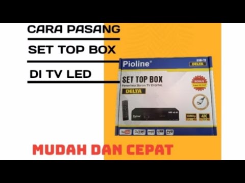 CARA MUDAH PASANG SET TOP BOX DI TV DIGITAL || MERK PIOLINE - YouTube