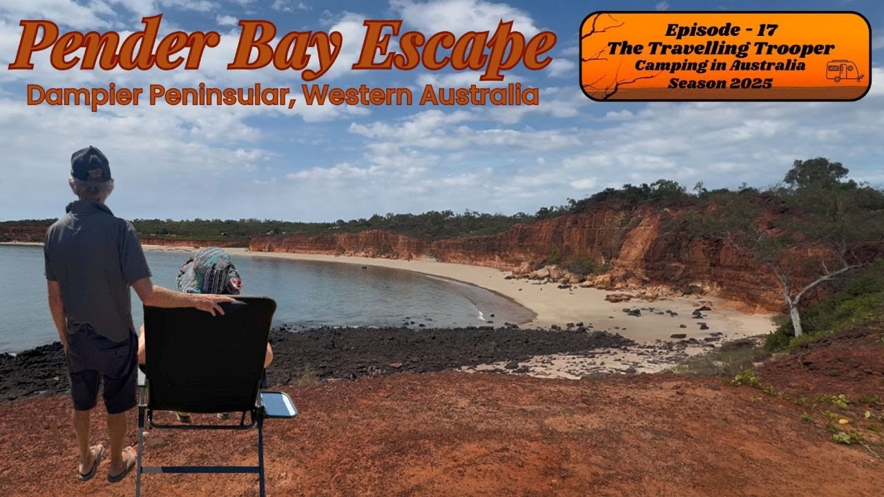 Episode 17 - Pender Bay Escape, Dampier Peninsular, WA - YouTube