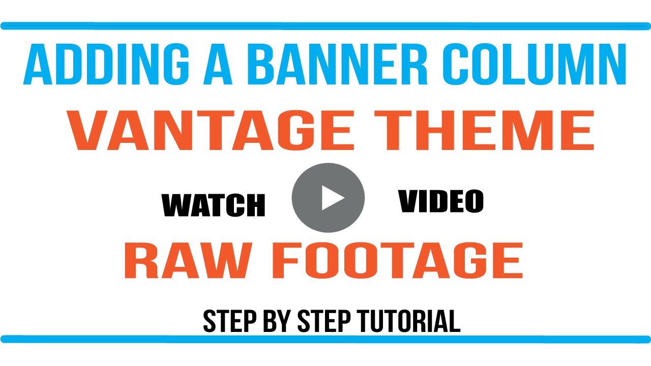 Adding a banner in the Vantage Theme - Raw Footage!!! - YouTube