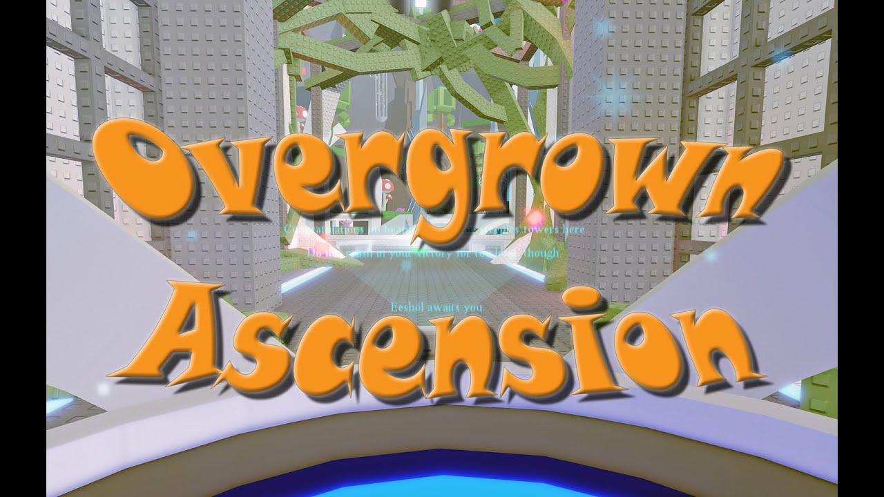 Steeple of Overgrown Ascension (SoOA) in Juke's Towers of Hell (JToH ...