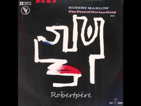Robert Marlow - The Face Of Dorian Gray 12" (1983) - YouTube