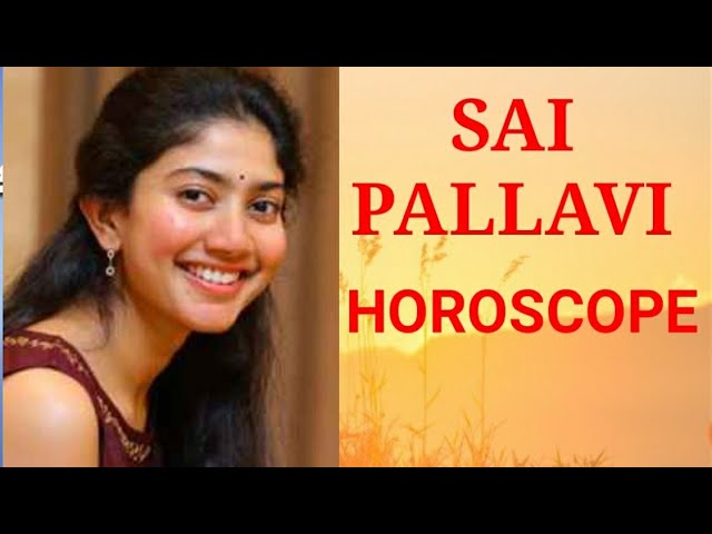 Sai pallavi zodiac sign 60 photos - Astrologytoyou.com