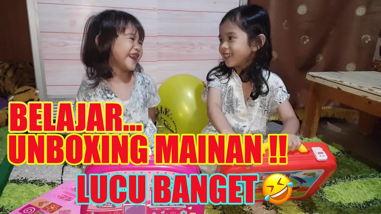 BELAJAR UNBOXING MAINAN | LUCU BANGET 😂😂 - YouTube