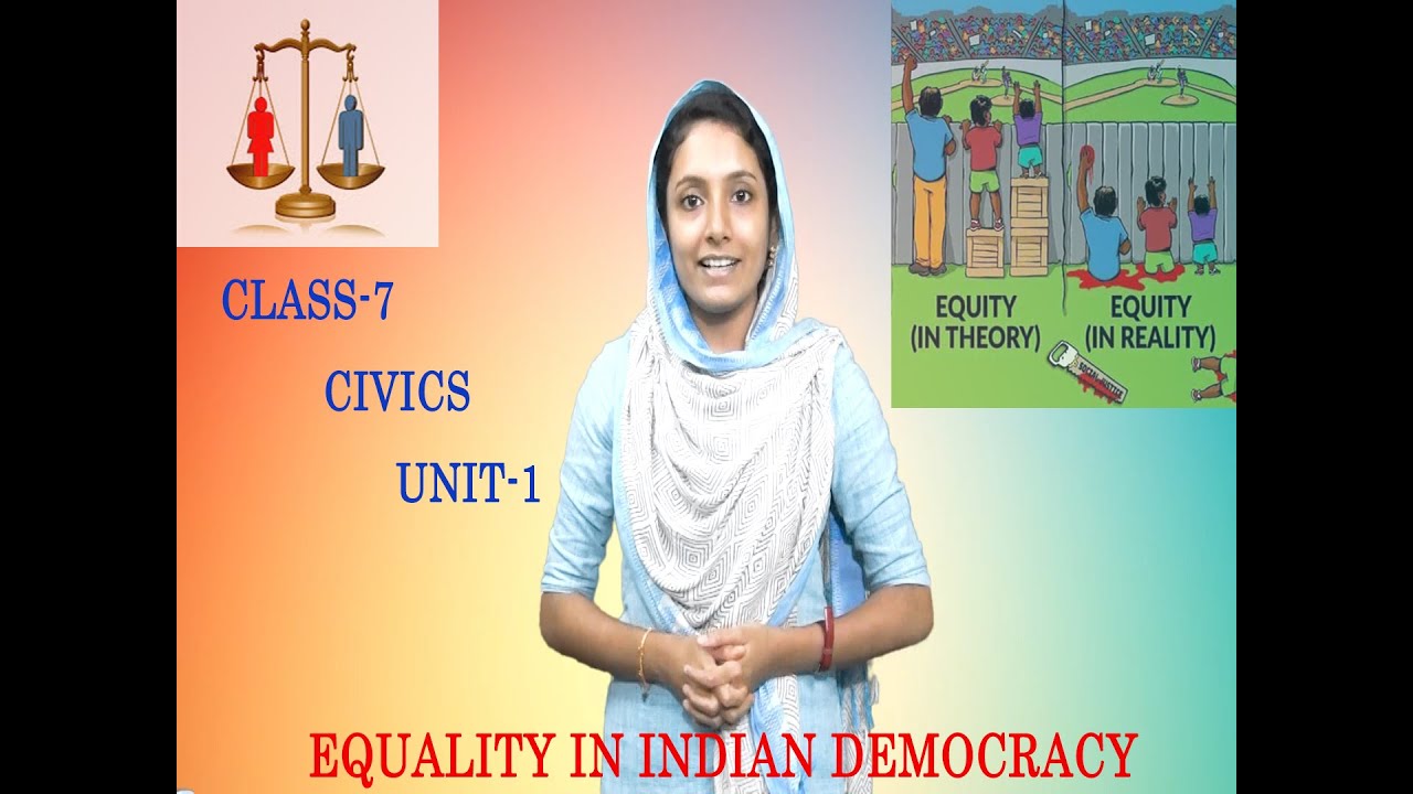CLASS-7 | NCERT | CIVICS | UNIT-1 | EQUALITY IN INDIAN DEMOCRACY (PART ...