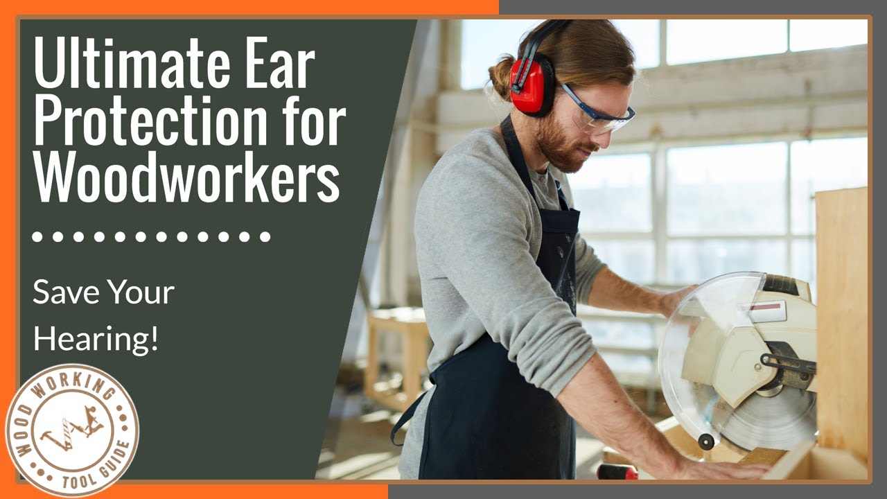 Ultimate Ear Protection for Woodworkers: Save Your Hearing! - YouTube