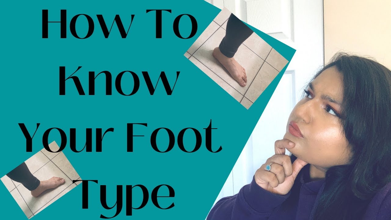 How To Know Your Foot Type - YouTube