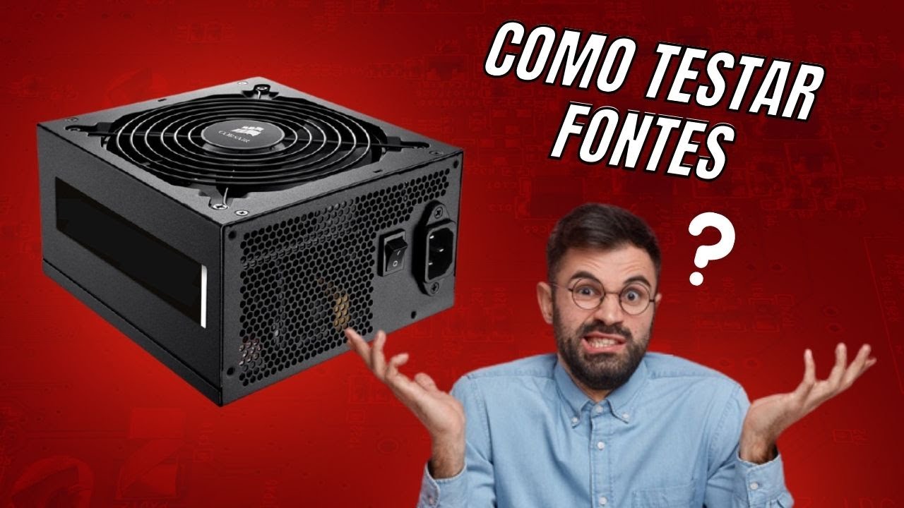 COMO TESTAR A FONTE DO PC - YouTube