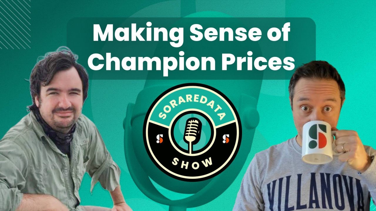 Making Sense of Champion Prices (with the SorareAndrews) - YouTube