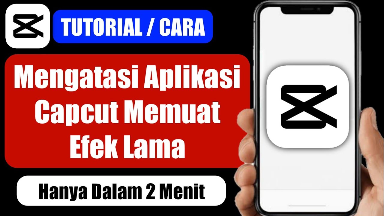 cara mengatasi capcut memuat efek lama - YouTube