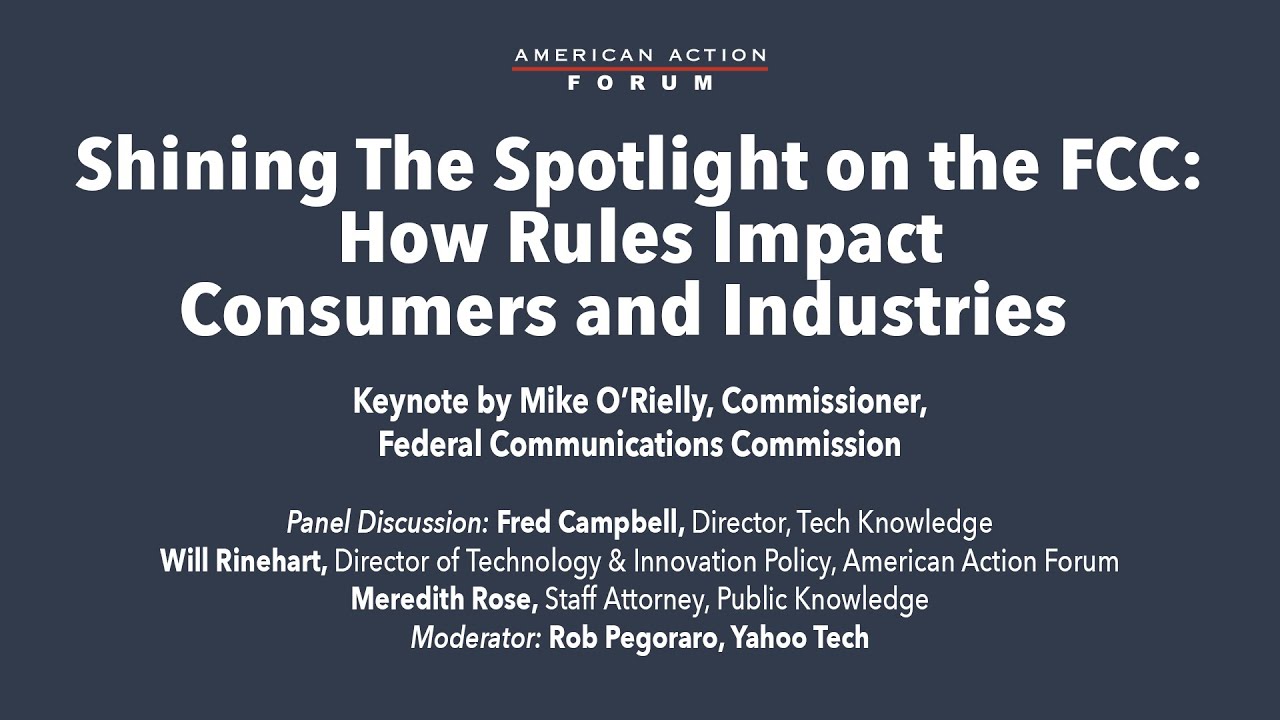 Shining the Spotlight on the FCC: How Rules Impact Consumers ...
