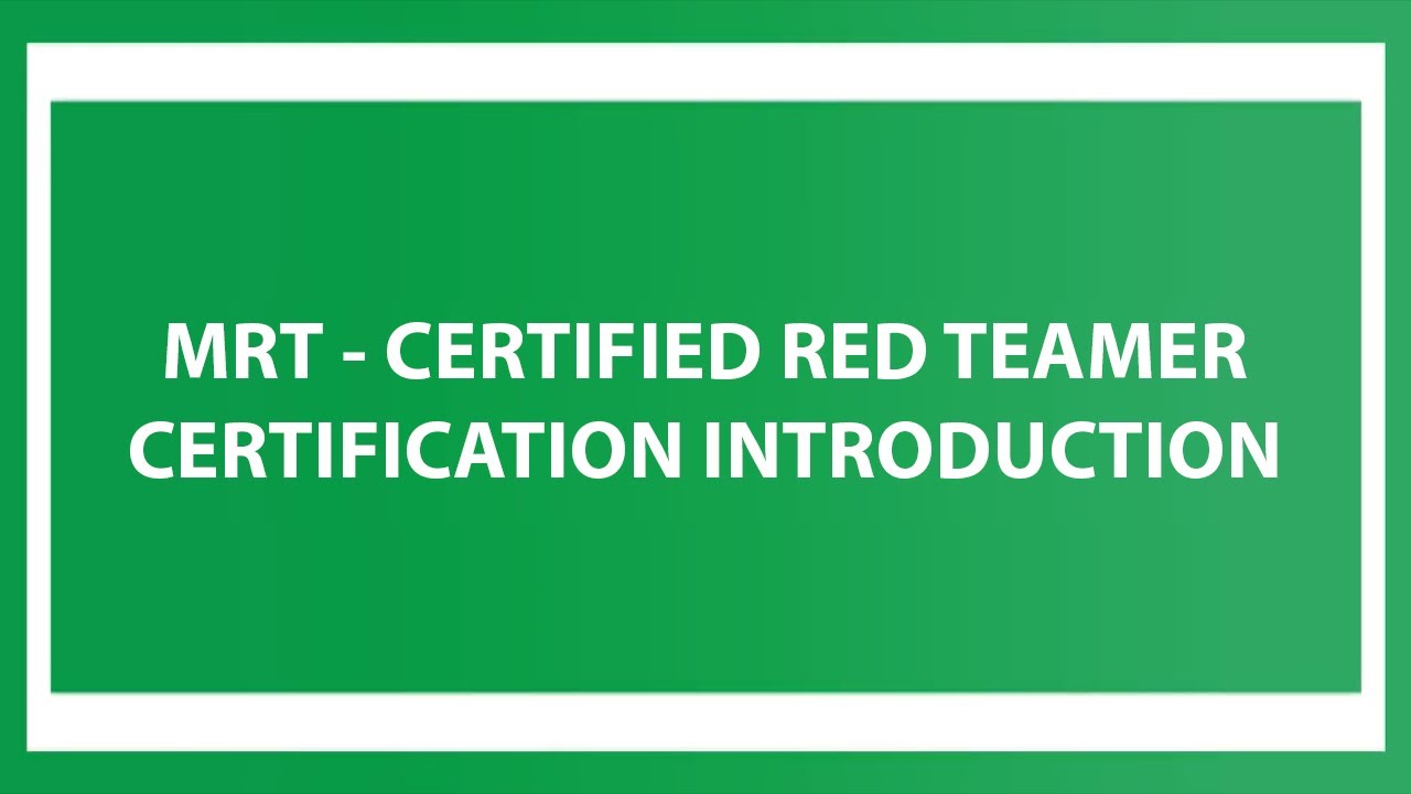 MRT - Certified Red Teamer Certification Introduction Video - YouTube