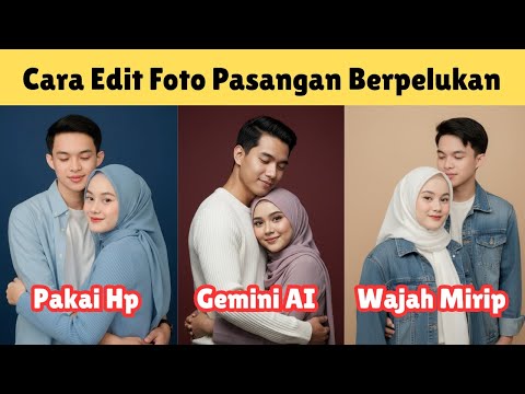CARA EDIT FOTO BERPELUKAN ROMANTIS DENGAN PASANGAN DI STUDIO YANG LAGI VIRAL PAKAI GOOGLE GEMINI AI
