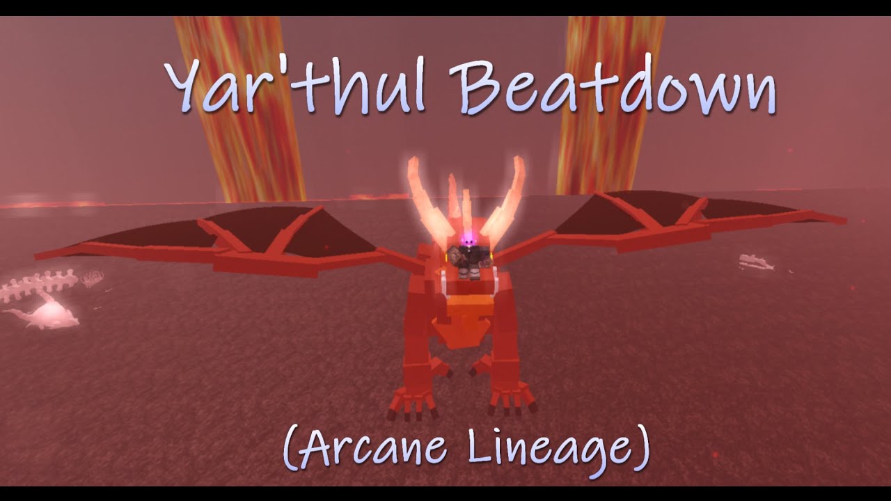 Arcane Lineage Yar'thul Beatdown (Roblox) - YouTube