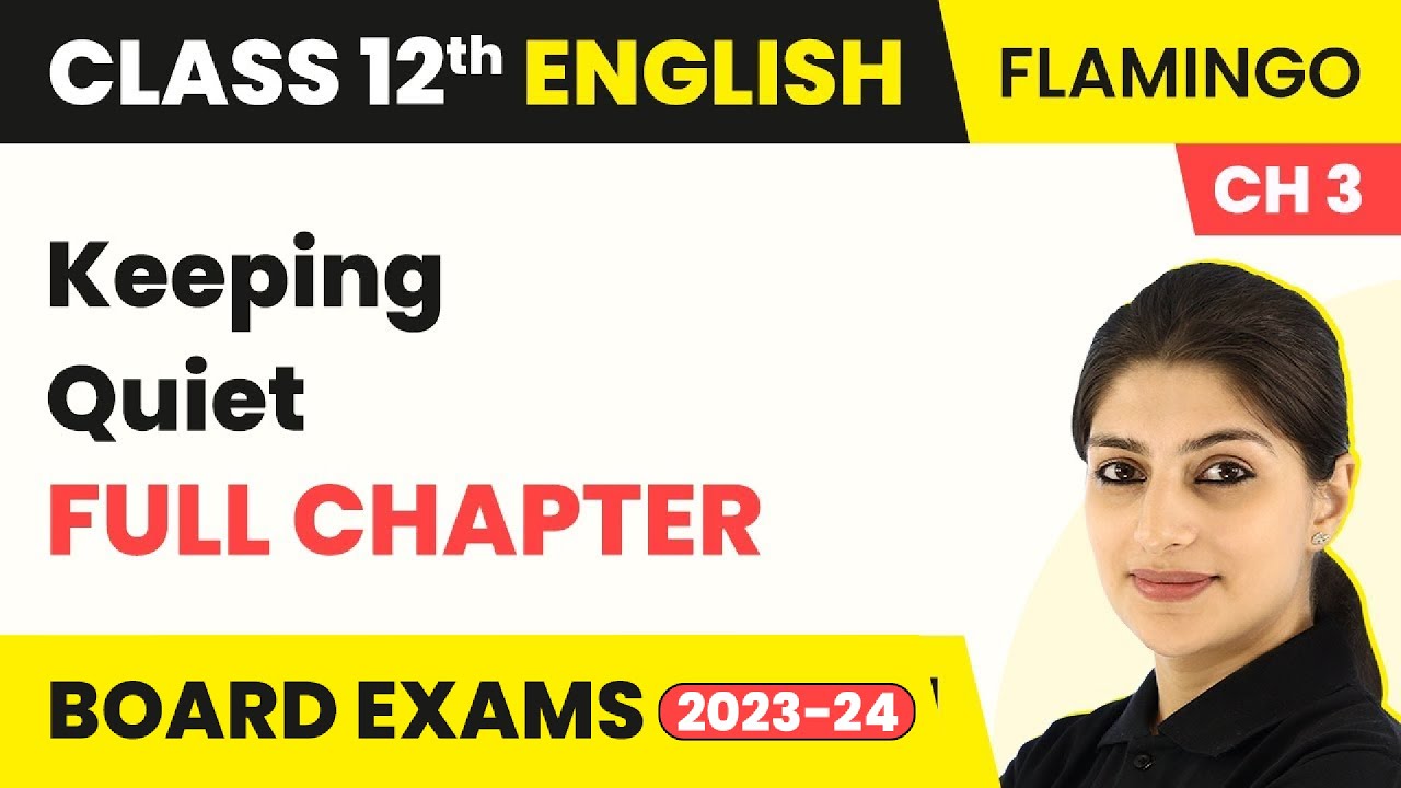 Class 12 English Chapter 3 Keeping Quiet Full Chapter Explanation class-12-english-chapter-3-keeping-quiet-full-chapter-explanation