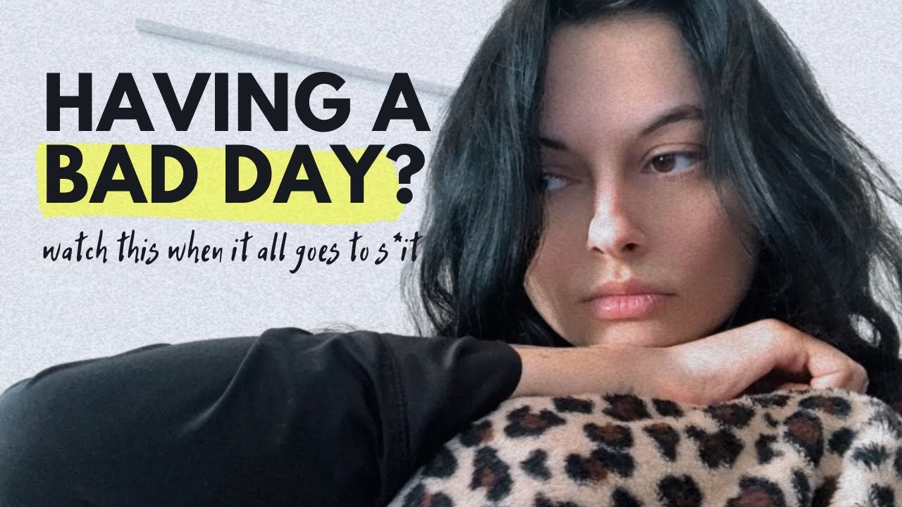 Do This if You’re HAVING A BAD DAY | Mental Health Reset Routine - YouTube