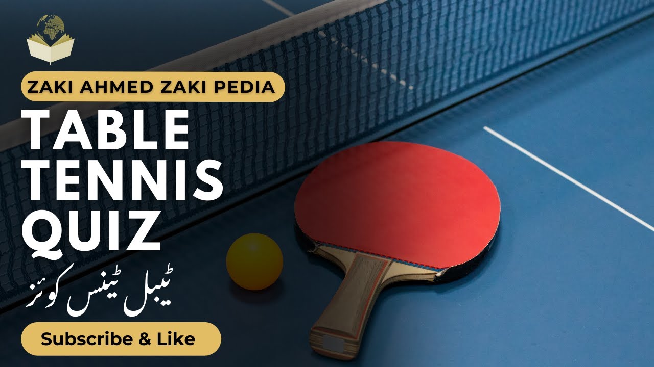 Table Tennis Quiz | Zaki Ahmed Zaki Pedia - YouTube