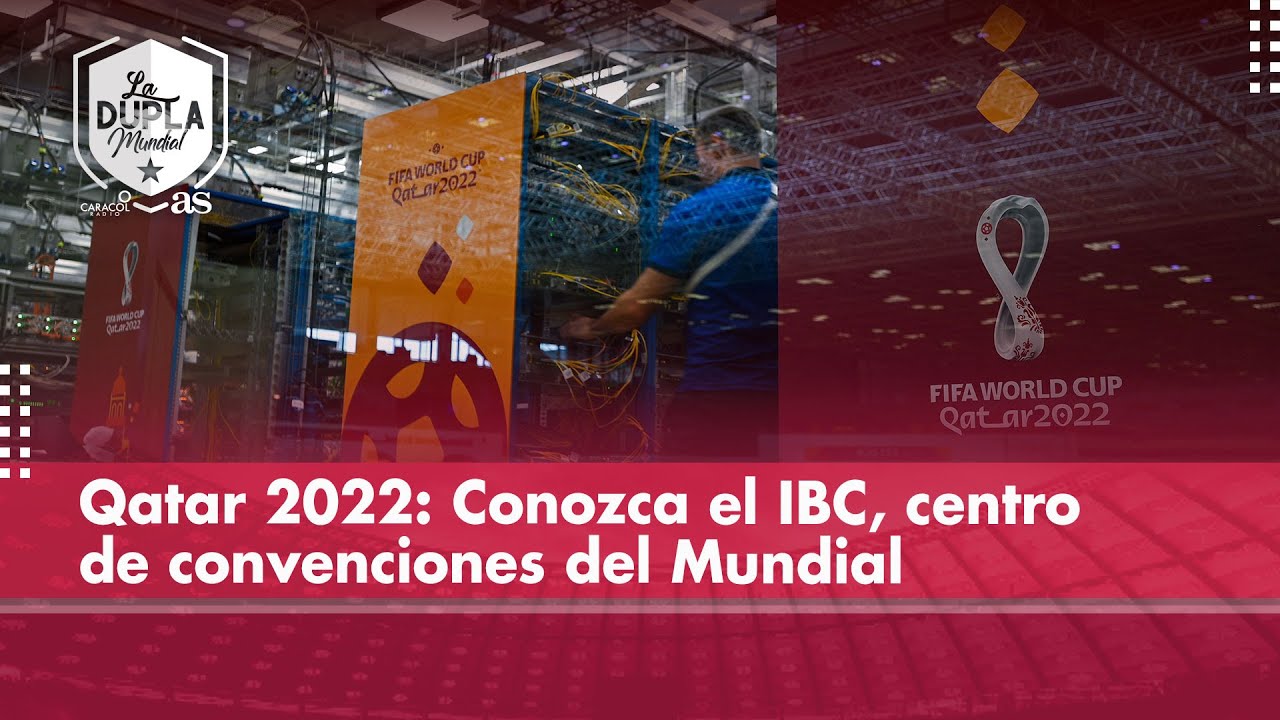 Qatar 2022: Conozca el IBC, centro de convenciones del Mundial - YouTube