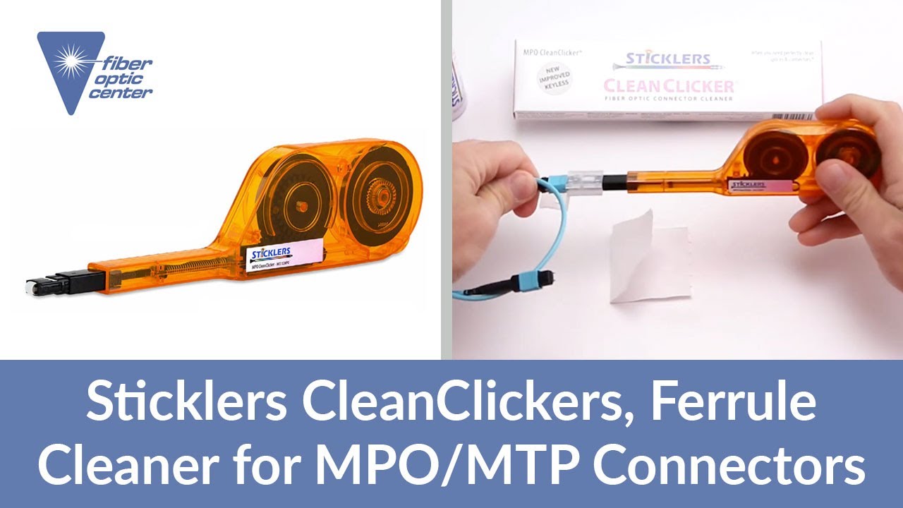 Sticklers CleanClickers Ferrule Cleaner MPO/MTP Connectors - Available ...