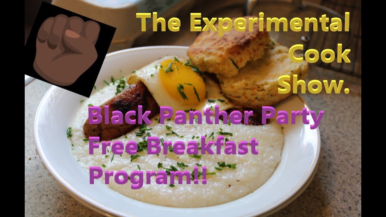 The Experimental Cook Show: Black Panther Party Breakfast!! - YouTube