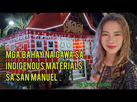 mga bahay na gawa sa INDIGENOUS MATERIALS ng San Manuel - YouTube