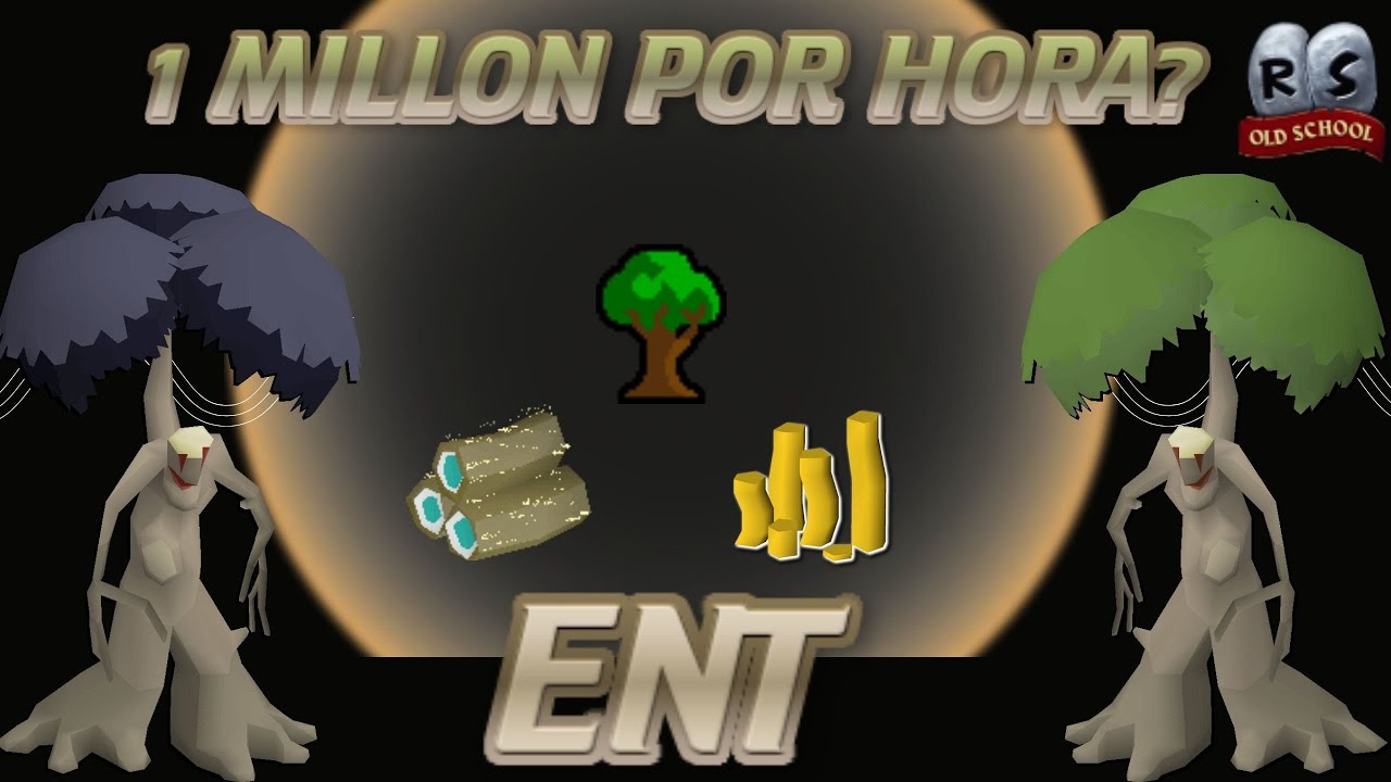 OSRS UNA HORA CON LOS ENT ¿VALE PENA? MONEY MAKING P2P/2024 OLD SCHOOL RUNESCAPE - YouTube