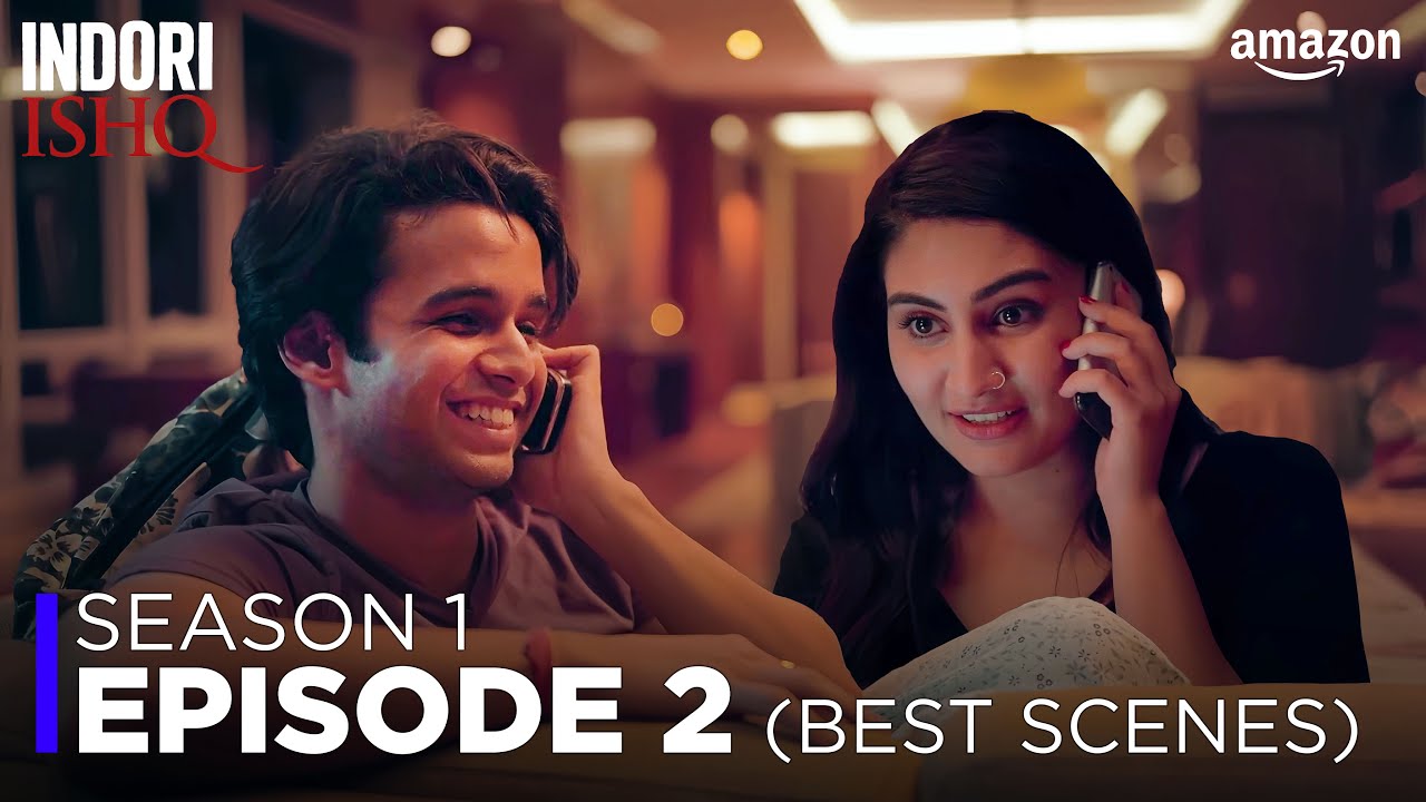 Indori Ishq: Season 1 - Episode 2 | Best Scenes | New Hindi Drama Web ...