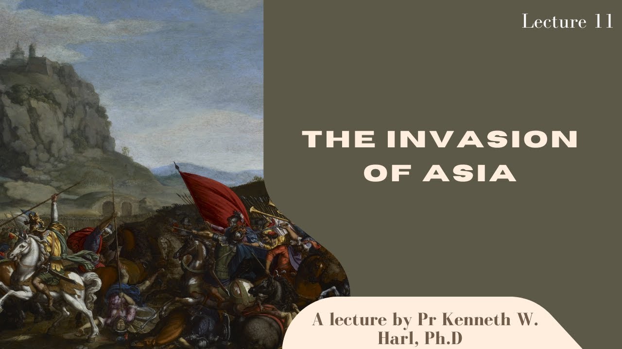 The Invasion Of Asia by Alexander The Great | Lecture 11 - YouTube