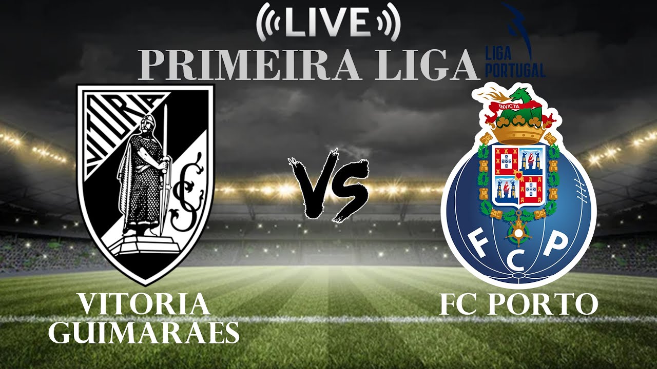 🔴Vitoria Guimaraes vs FC Porto | Primera Liga | Live Score - YouTube