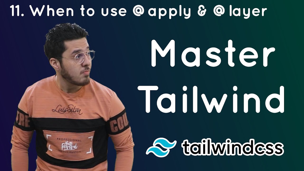When To Use apply And layer Directive Tailwind Tutorial 11 YouTube When To Use apply And layer Directive Tailwind Tutorial 11 YouTube