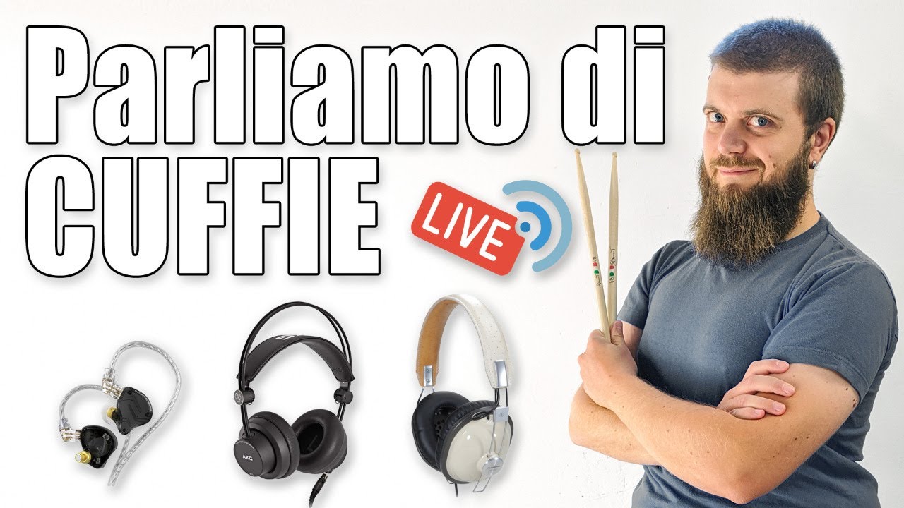 LIVE ESTIVA N.4 // Parliamo di CUFFIE! - YouTube