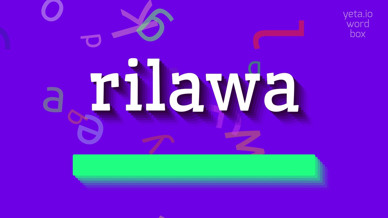 How to say "rilawa"! (High Quality Voices) - YouTube