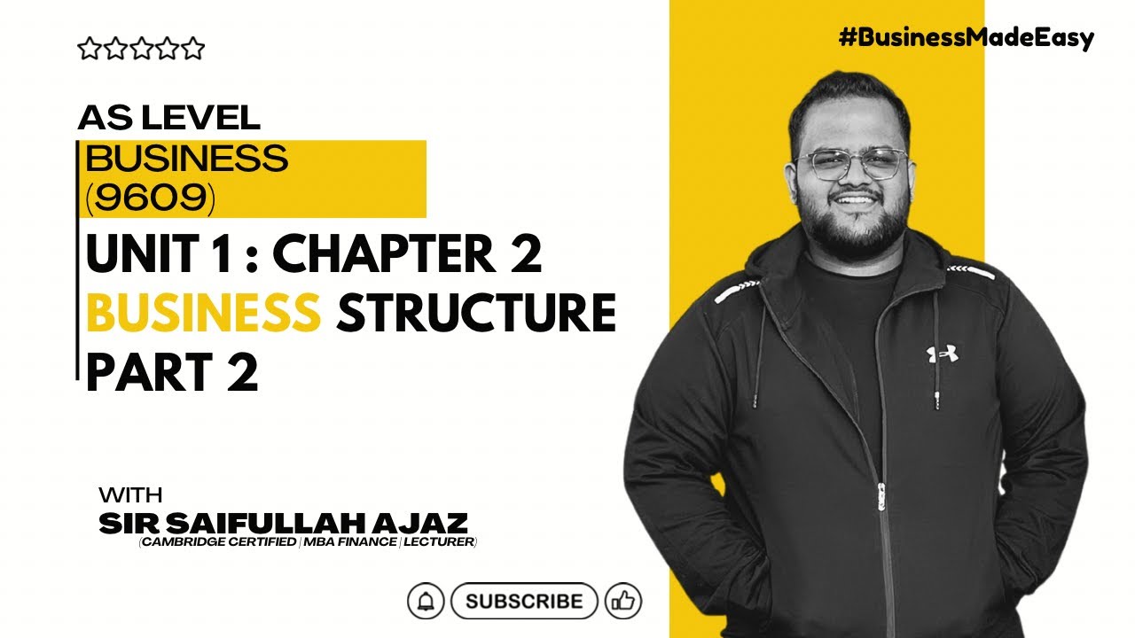 As Level | Unit 1 | Chapter 2 | Business Structure Part 2| 9609 | A ...