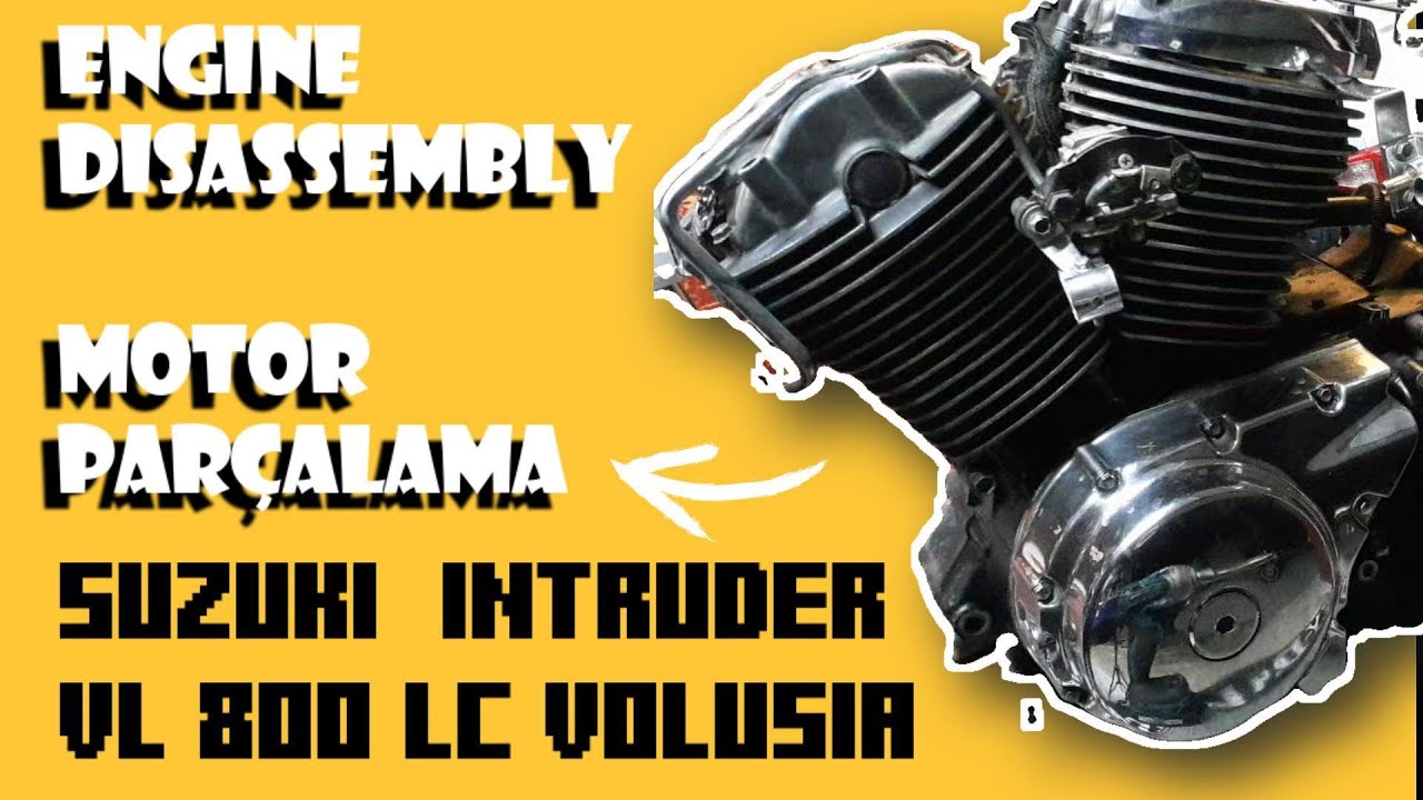 Suzuki Intruder Vl 800 Lc Volusia Engine Disassembly Motor Parçalama ...
