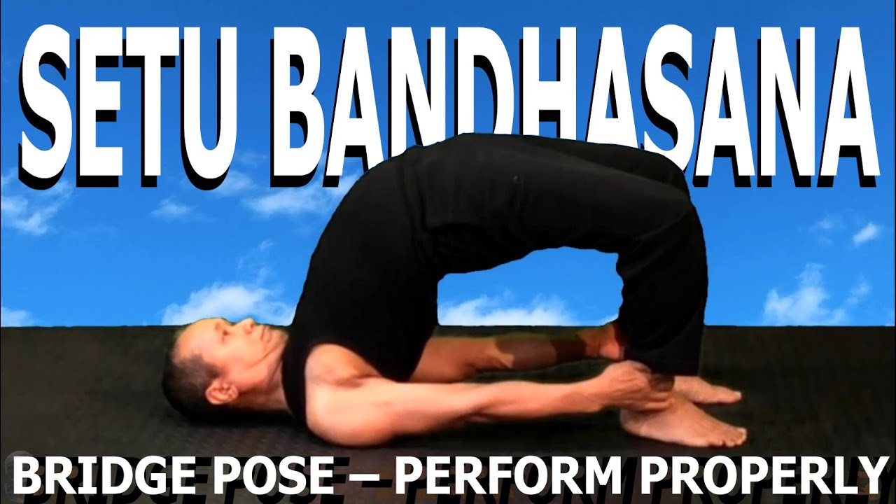 Bridge Pose | SETU BANDHASANA | How to do properly | Basic Yoga Pose ...