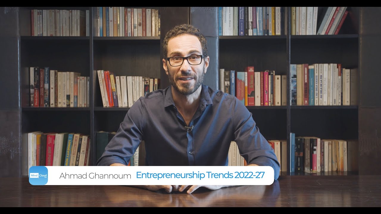 Ahmad G Explores Entrepreneurship Trends 2022-2027 with Mind Cloud ...